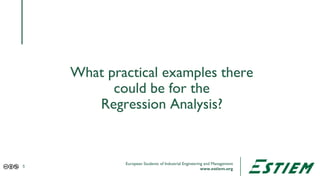07 - Analysis Regression - ESTIEM Lean Six Sigma Green Belt Course | PPT