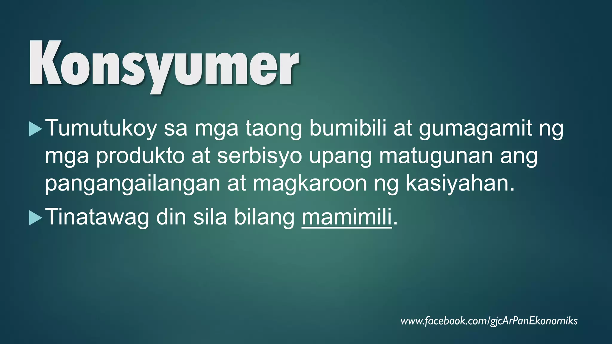 Ang Konsyumer/Mamimili: Mga Katangian, Karapatan at Tungkulin | PDF