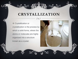 Filtration decantation and crystallization | PPTX