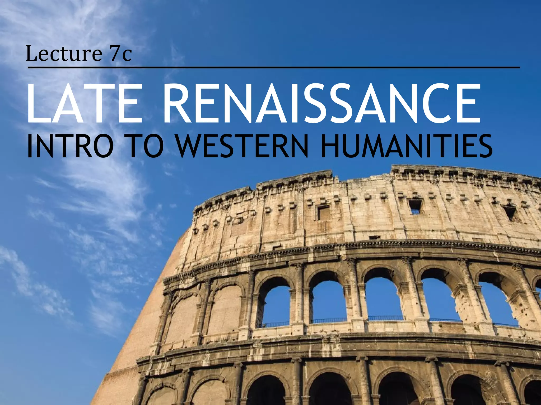 Introduction to Western Humanities - 7c - Late Renaissance ...