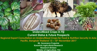 Country Status Reports on Underutilized Crops by Savenaca Cuquma, Fiji ...