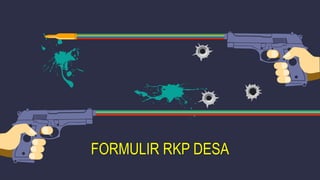 FORMAT RKP Desa, Format-format yang digunakan dalam penyusunan RKP Desa ...