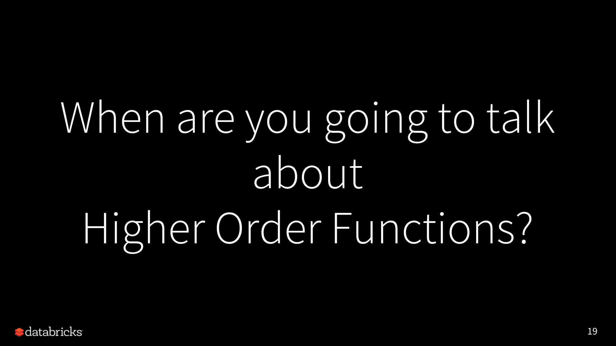 An Introduction To Higher Order Functions In Spark Sql With Herman Van Hovell Ppt