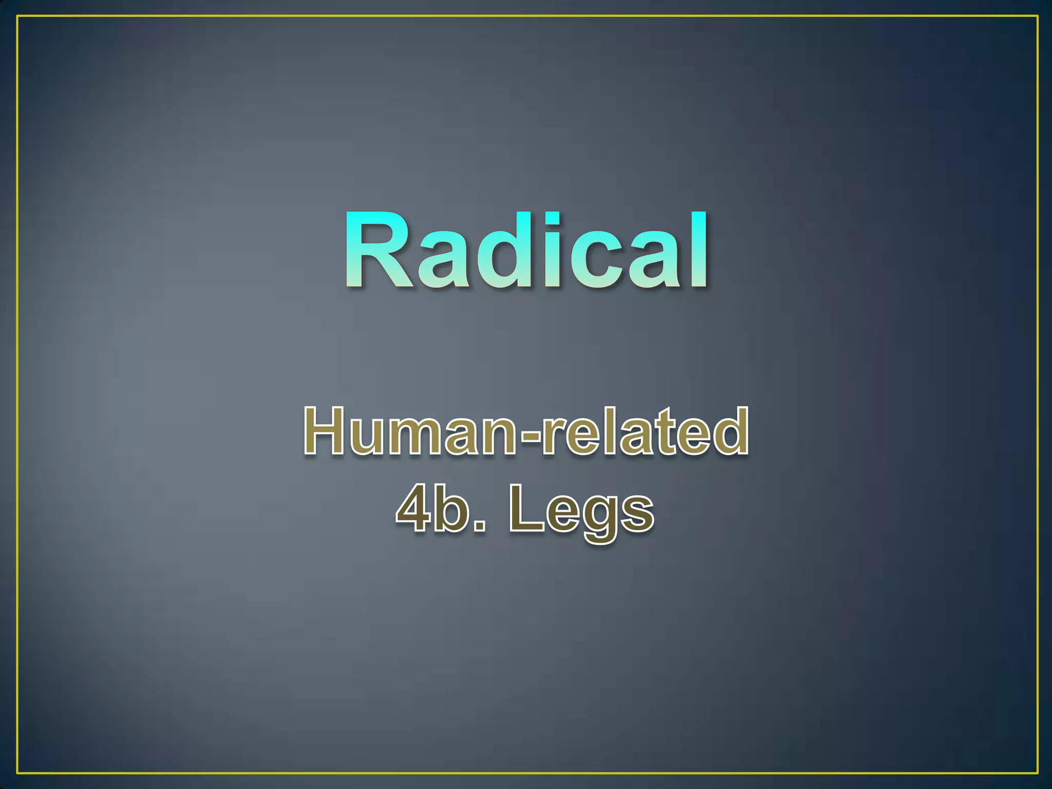 07 Radical:human related-4b_legs_morphology_v-o_v-c_serial-verbs | PPT
