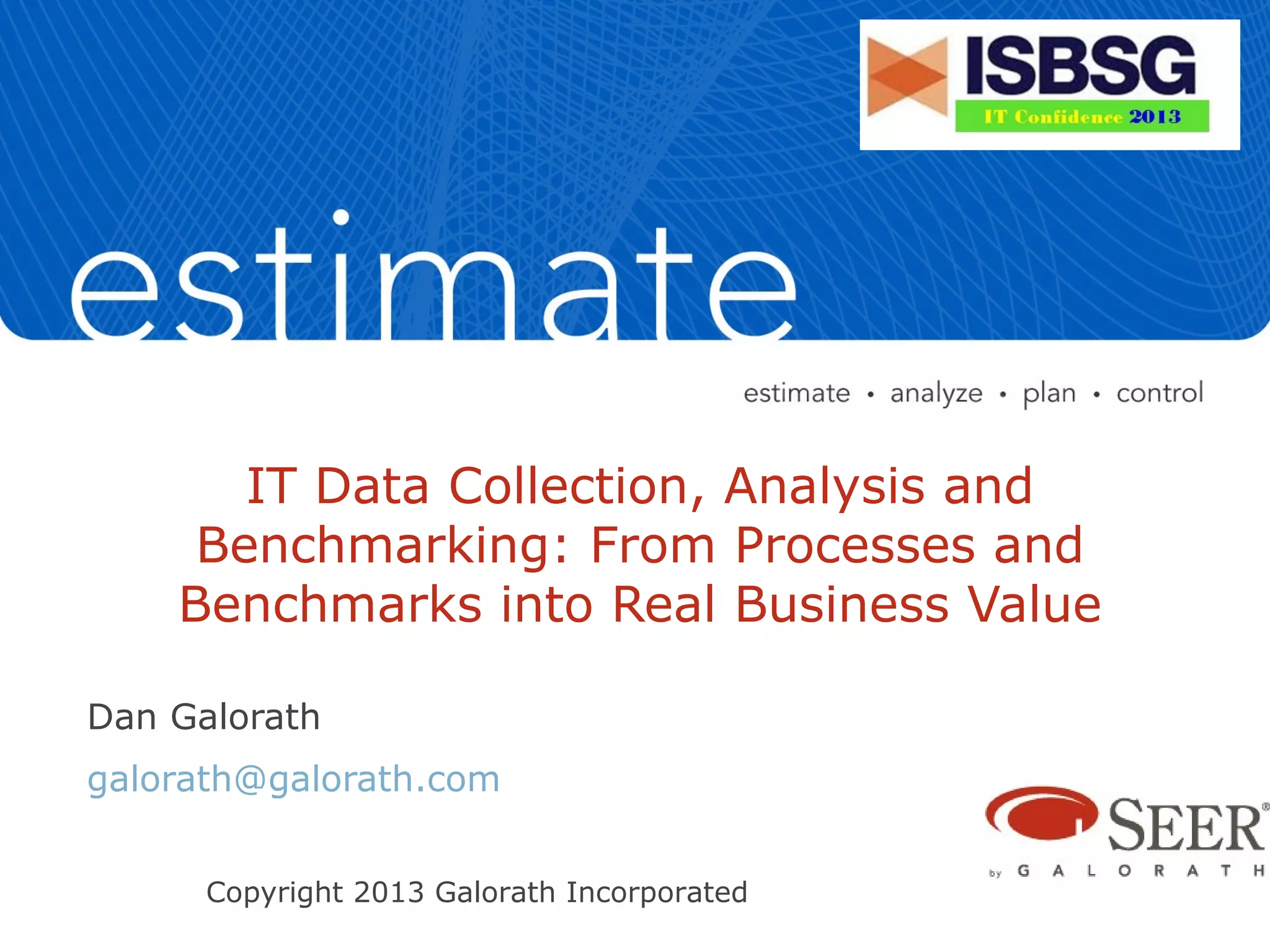 Galorath - IT Data Collection, Analysis and Benchmarking: From ...