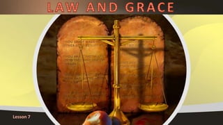 07 law and grace | PPTX