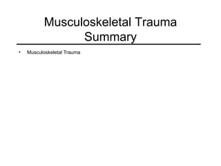 07 musculoskeletal trauma | PPT