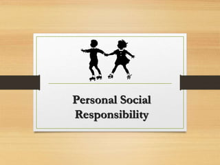 Personal social responsibility | PPTX
