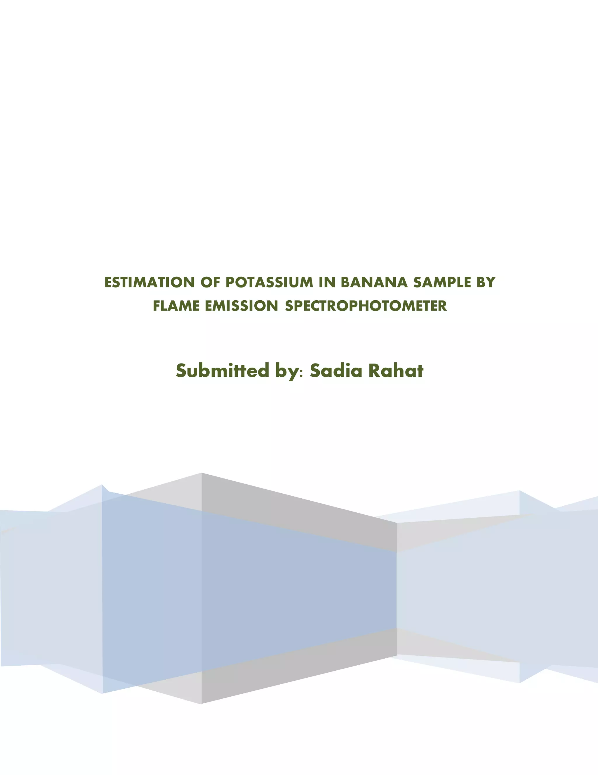 ESTIMATION OF POTASSIUM IN BANANA SAMPLE BY FLAME EMISSION ...