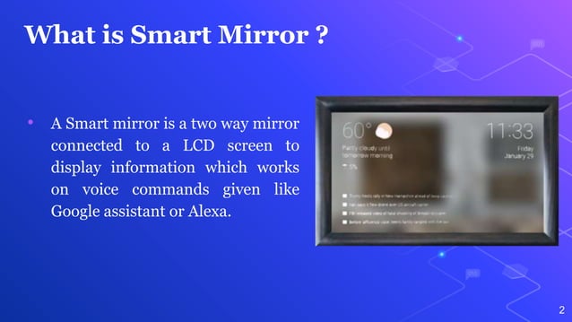 Smart Mirror using Raspberry PI | PPTX
