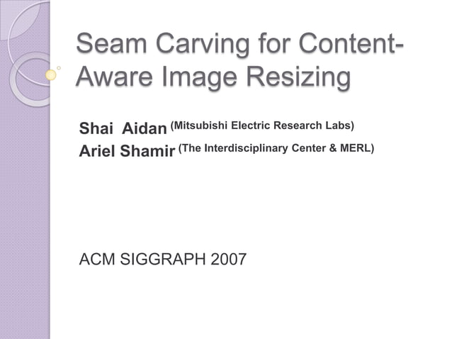 study Seam Carving For Content Aware Image Resizing | PPTX