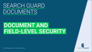 Elasticsearch Document- and Field-Level Security | Search Guard | PPT