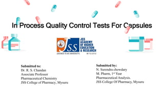 In Process Quality Control Tests For Capsules [Autosaved].pptx