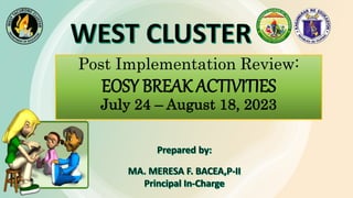 FINAL_WEST-EOSY-BREAK-ACTIVITIES-REPORT-2023.pptx
