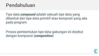 Algoritma dan Struktur Data - Tipe Data Compound | PDF