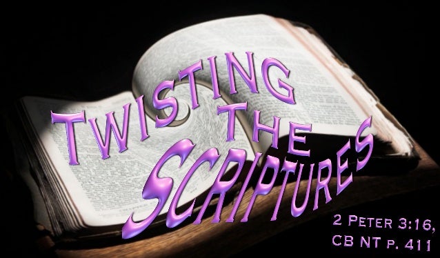 Twisting the Scriptures