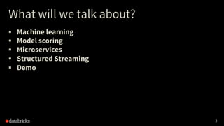 A Microservices Framework for Real-Time Model Scoring Using Structured Streaming with Vedant ...