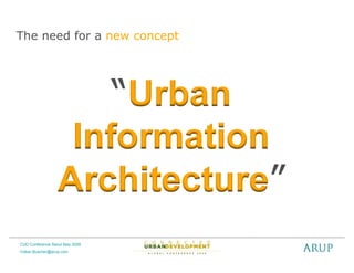 Volker Buscher, Arup - Urban Information Architecture: From Digital to Smart Cities | PPT