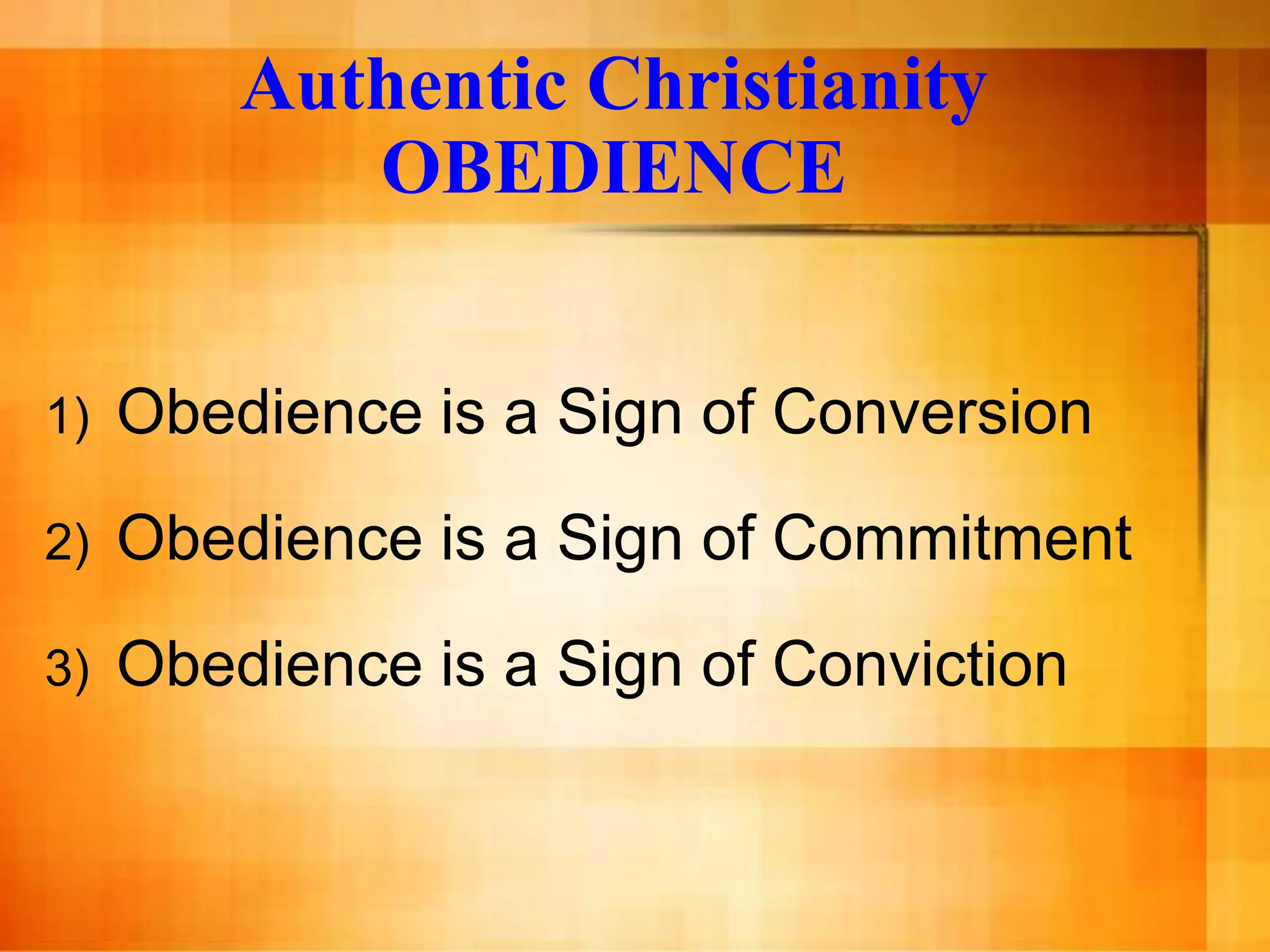 08 19-12 am obedience- authentic christianity - #7 | PPTX