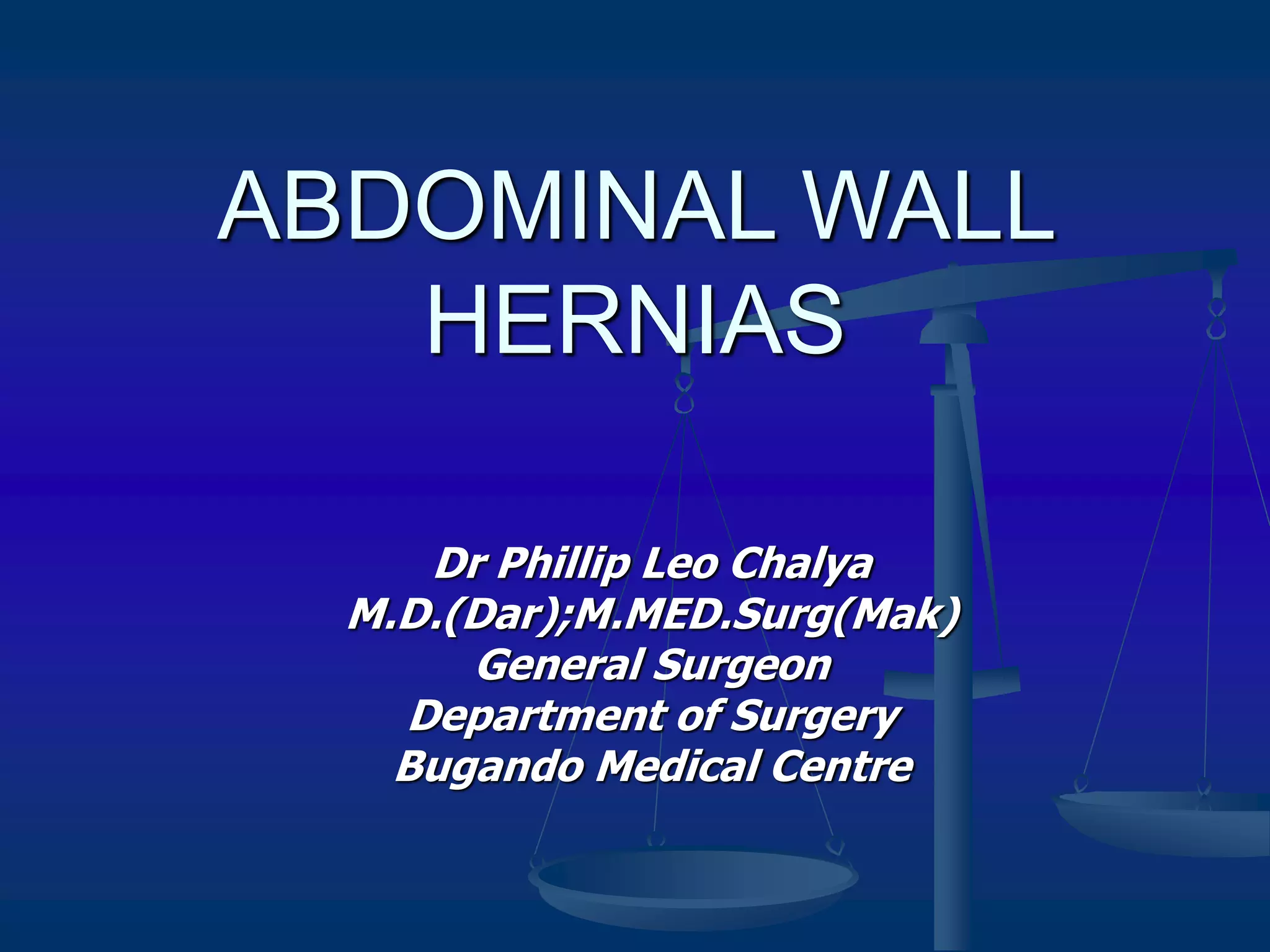 08. ABDOMINAL WALL HERNIAS-DR PHILLIP BMC.ppt