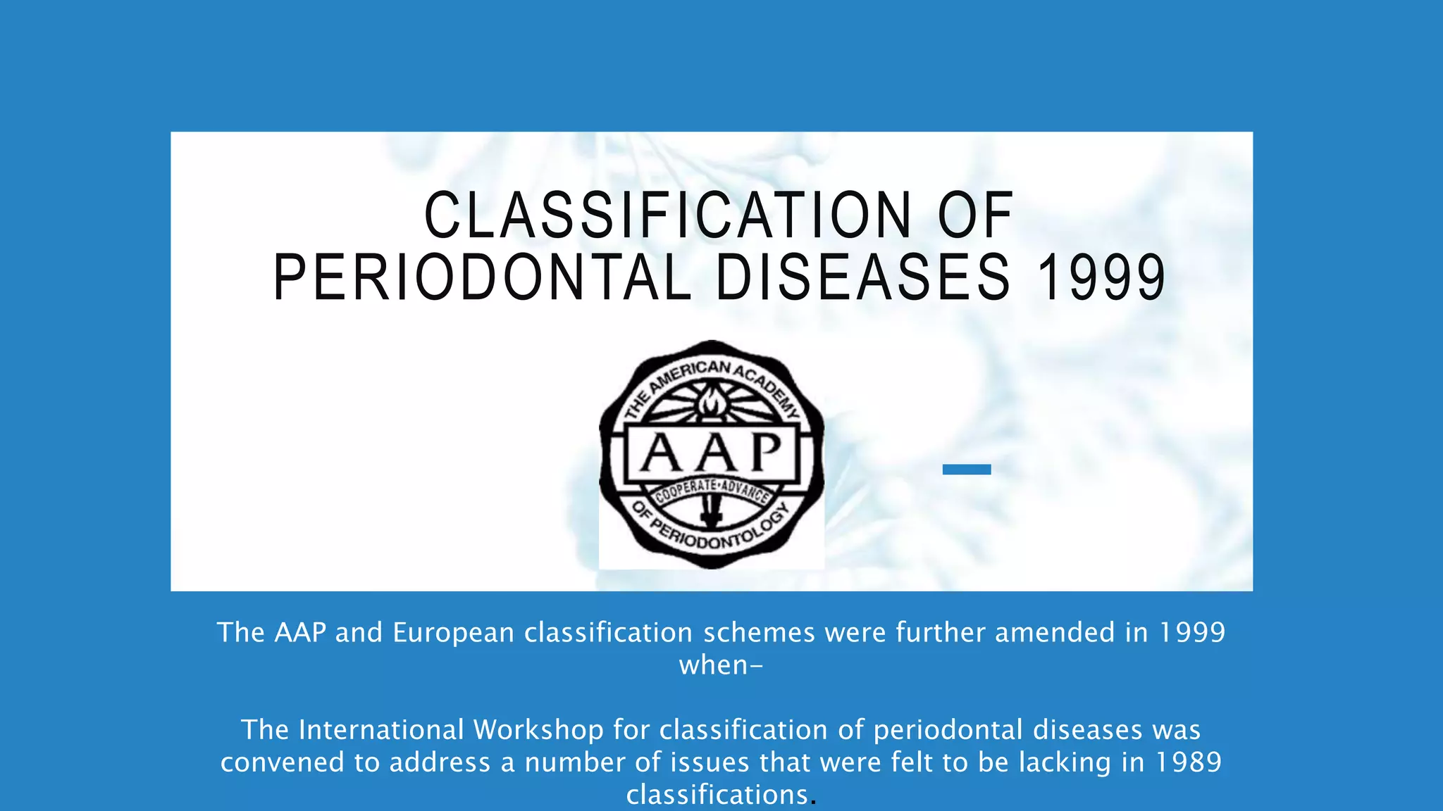 classification of periodontal diseases | PPTX