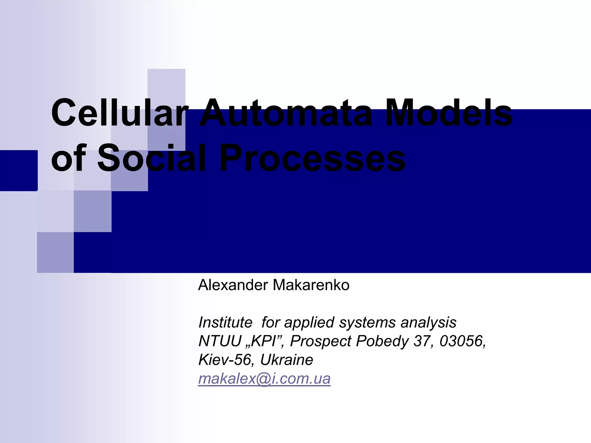 Cellular Automata Models of Social Processes | PPT