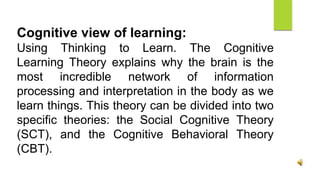 Cognitive View of Learning | PPTX