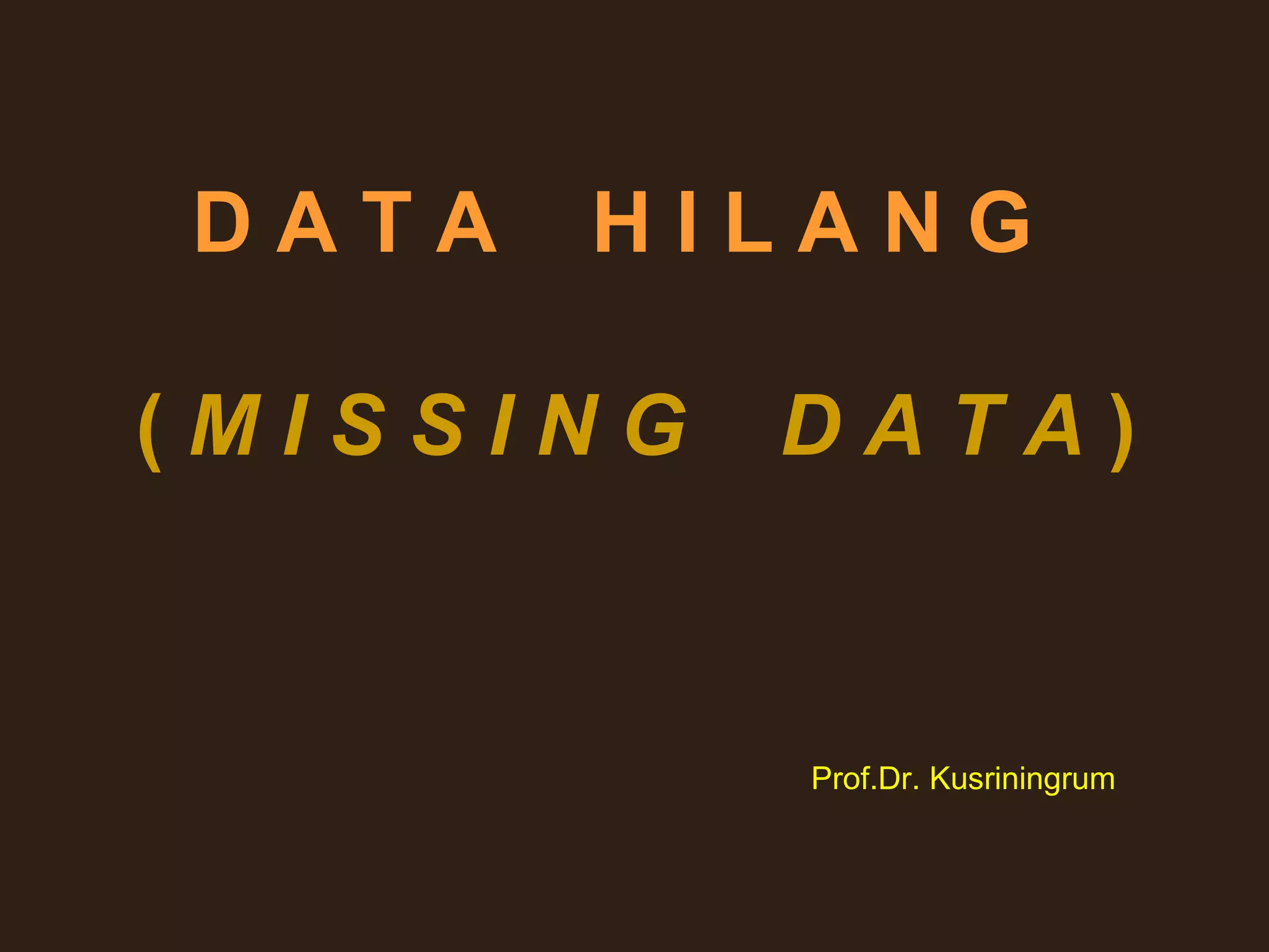 08. data hilang (missing data) | PPT
