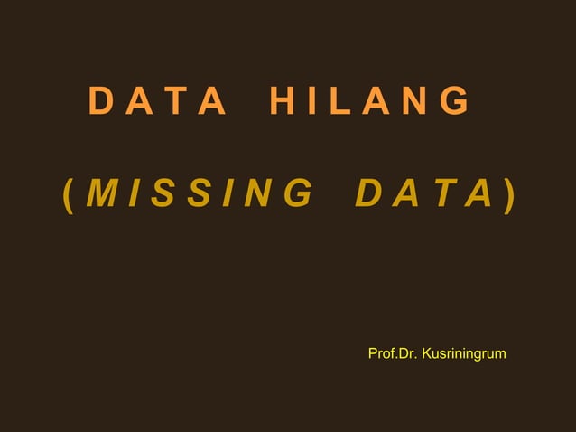 08. data hilang (missing data) | PPT