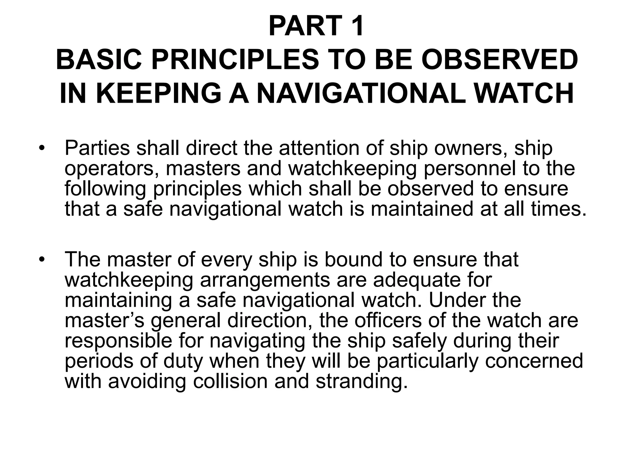 08_-_Navigation_safety_2_-_Principles_to_be_observed_in_keeping_a_navigational_watch.ppt
