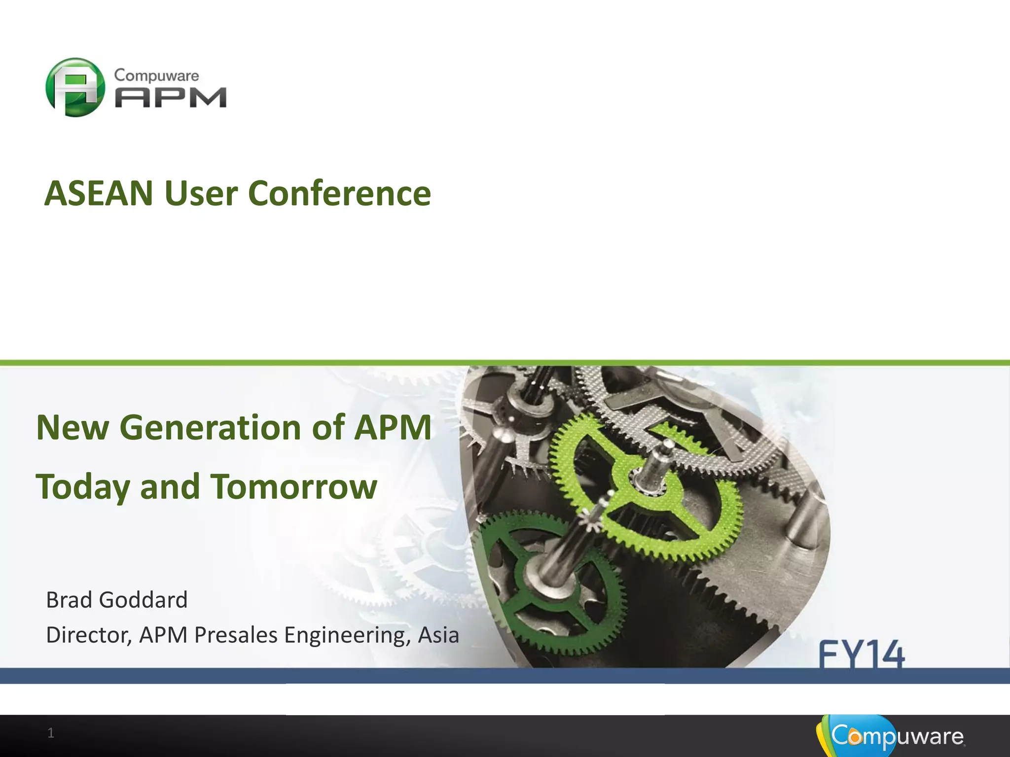 Compuware ASEAN APM User Conference 2013 - New Generation of APM: Today ...