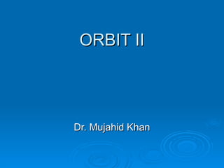 08-Orbit II.ppt anatomy of orbit PowerPoint | PPT