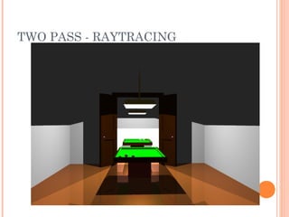 GRPHICS08 - Raytracing and Radiosity | PPT | 3-D Graphics | Computer Software and Applications