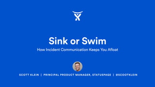Sink or Swim: How Incident Communication Keeps You Afloat | PPT