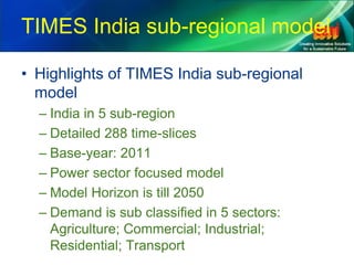 Development of Sub-regional TIMES Energy system model for India | PDF