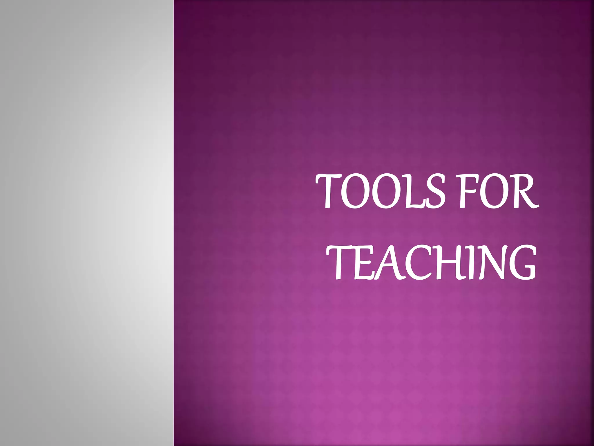08 tools for teaching | PPT