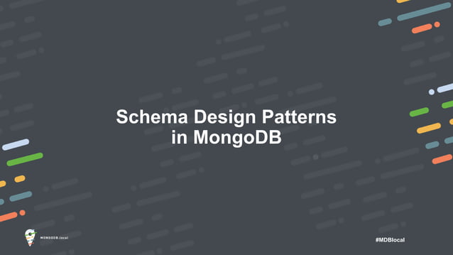 [MongoDB.local Bengaluru 2018] Jumpstart: Introduction to Schema Design | PPTX