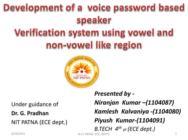 VOICE PASSWORD BASED SPEAKER VERIFICATION SYSTEM USING VOWEL AND NON VOWEL REGION | PPT