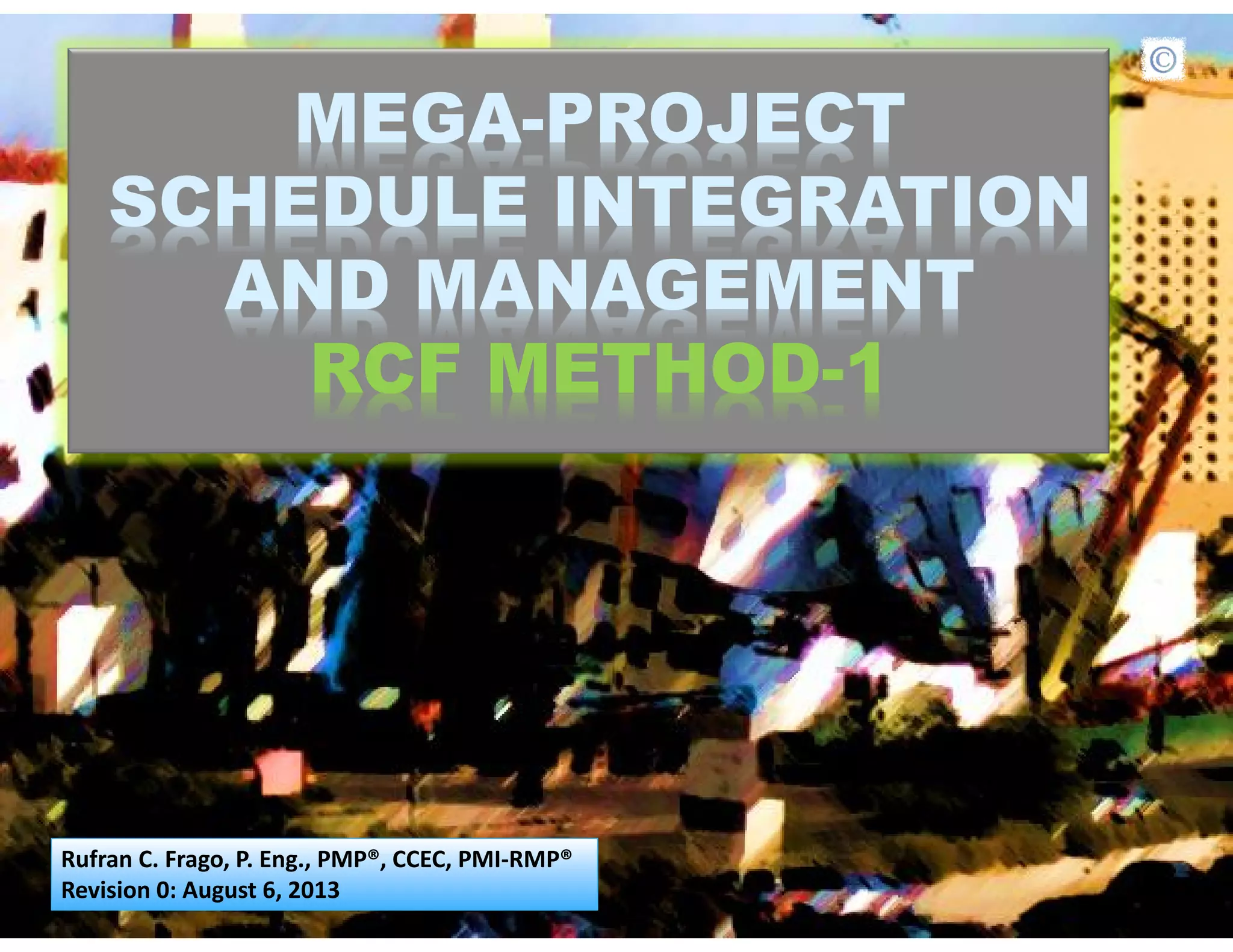 080613 Mega-Project Schedule Integration & Management RCF Method-1 | PDF