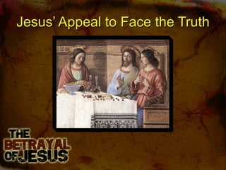 080921 The Betrayal Of Jesus John 13 18 30 | PPT