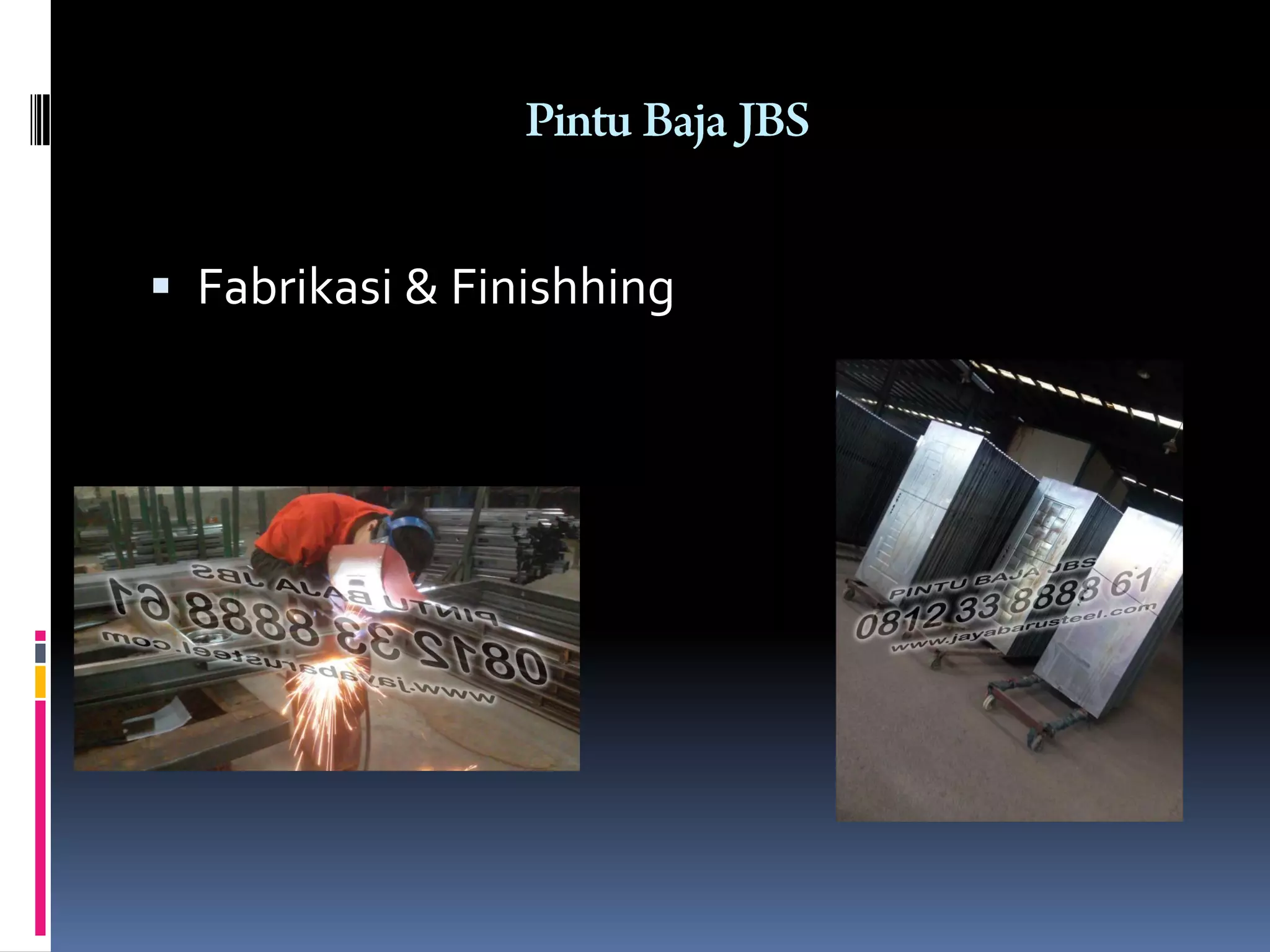 081-233-8888-61 (JBS), Pintu Sorong Baja Bogor, Spesifikasi Pintu Baja Bogor, Pintu Besi Baja, | PPT