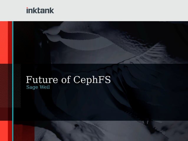 Ceph Day New York 2014: Future of CephFS | PPT