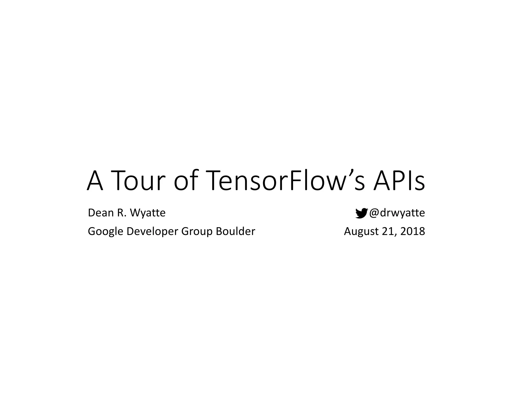 A Tour of Tensorflow's APIs | PDF