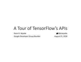 A Tour of Tensorflow's APIs | PDF