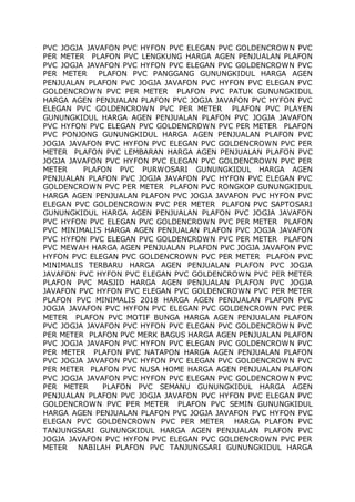 082138579056 agen penjualan plafon pvc shunda di klaten | DOCX