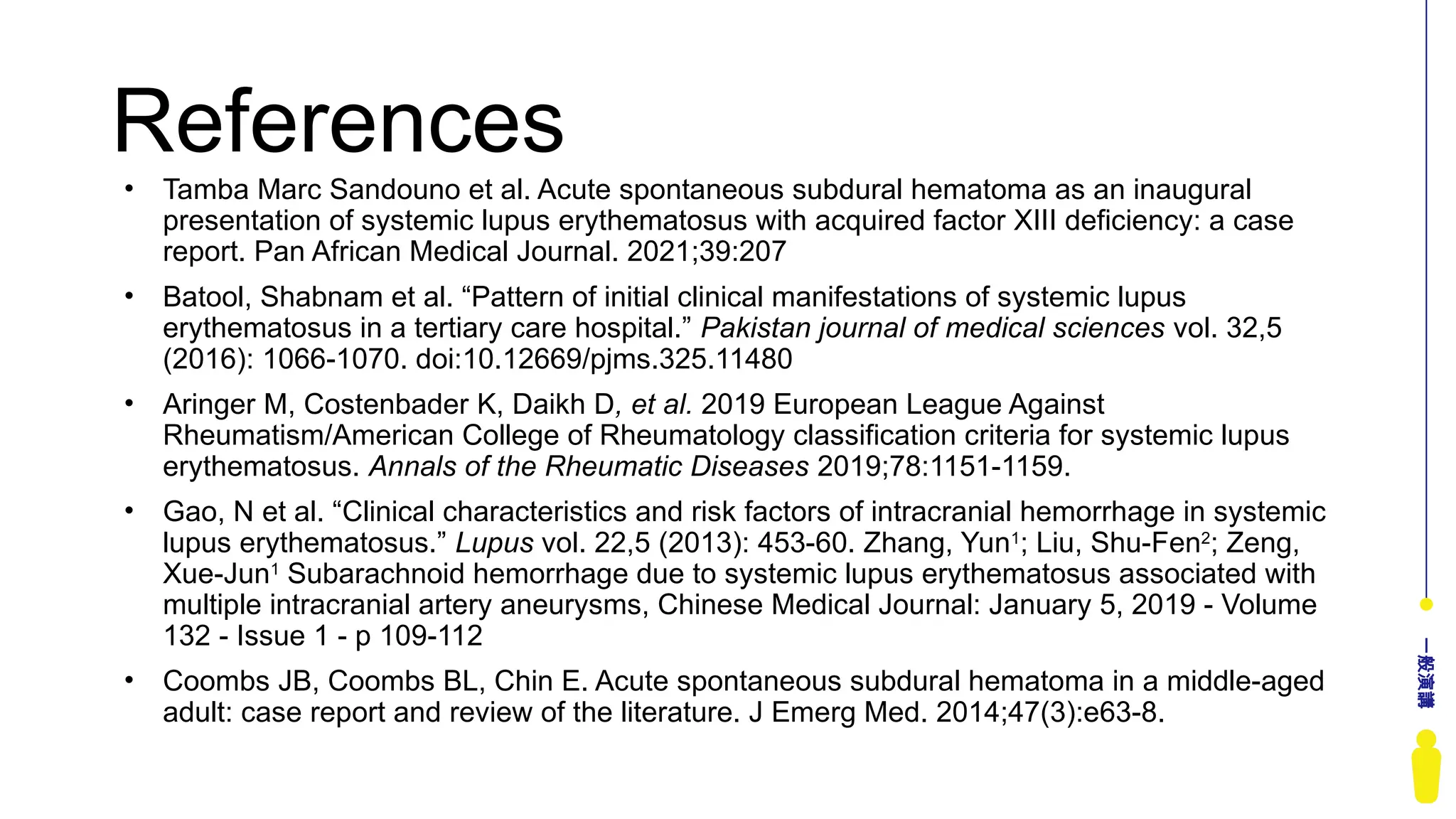 Spontaneous Subdural Hematoma as the Initial Presentation for Systemic Lupus Erythematosus - a ...