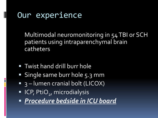 Brain monitoring using intraparenchymal cathters | PPT