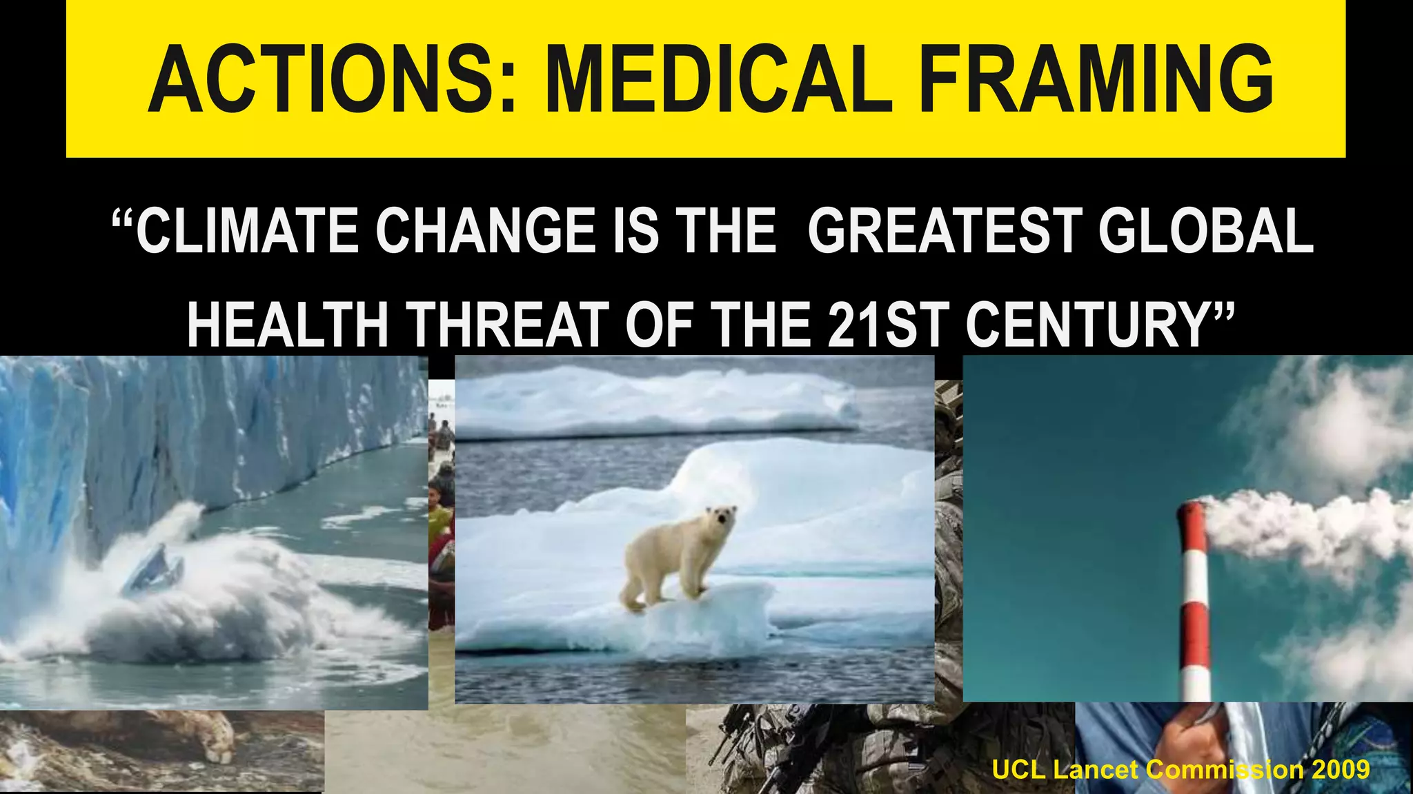 Framing the issue: when climate change is a medical emergency | PPT Framing the issue: when climate change is a medical emergency | PPT