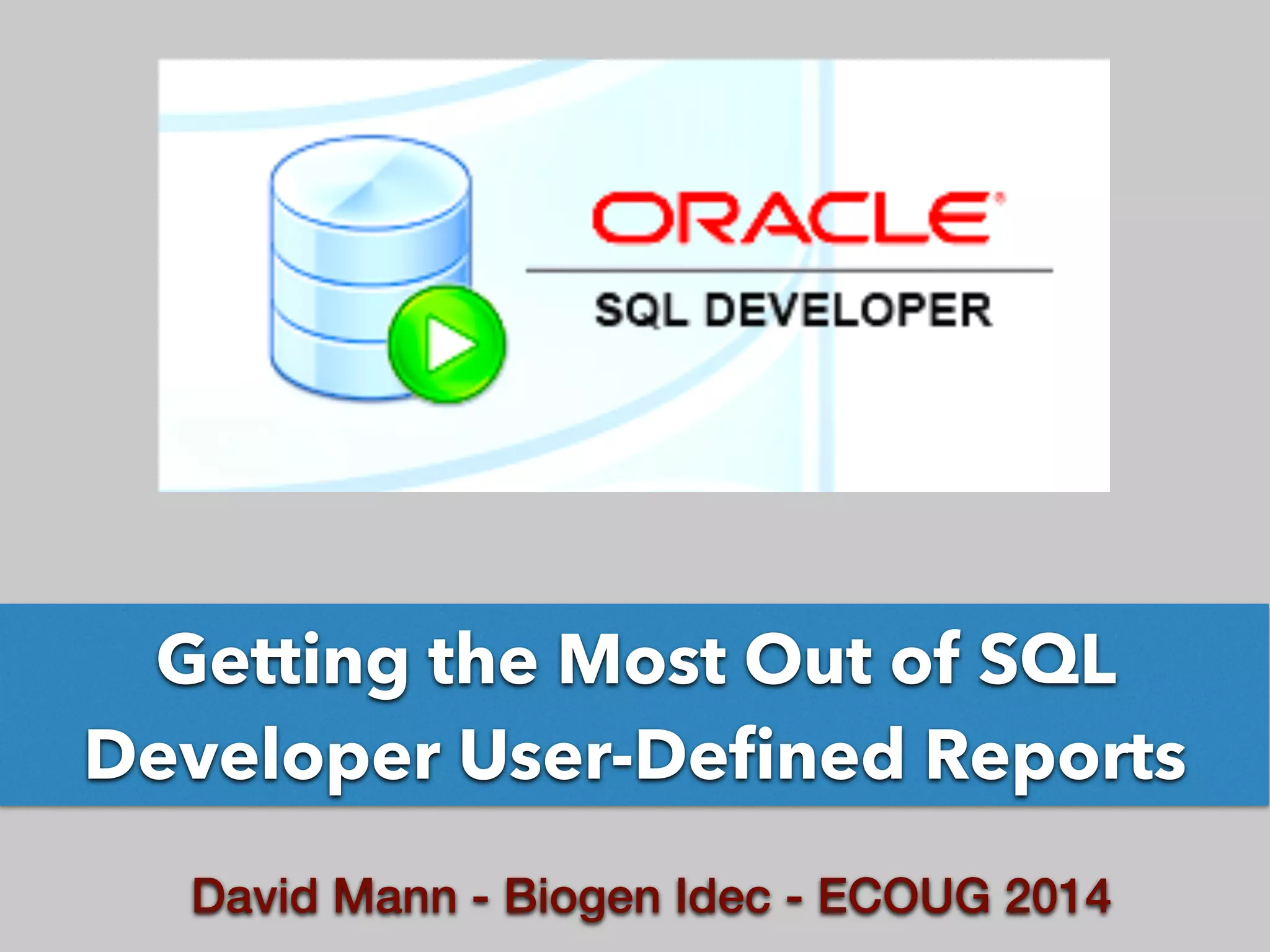 DMann-SQLDeveloper4Reporting | PPT