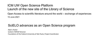 Abel L Packer – SciELO advances as an Open Science program | PPT